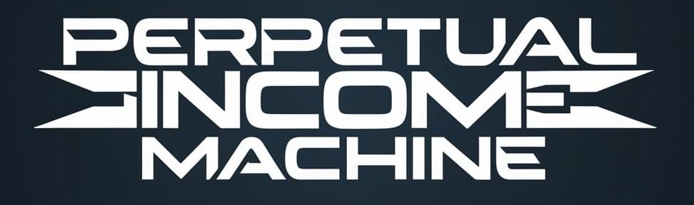 Perpetual Income Machine Review: Digital Wealth Blueprint